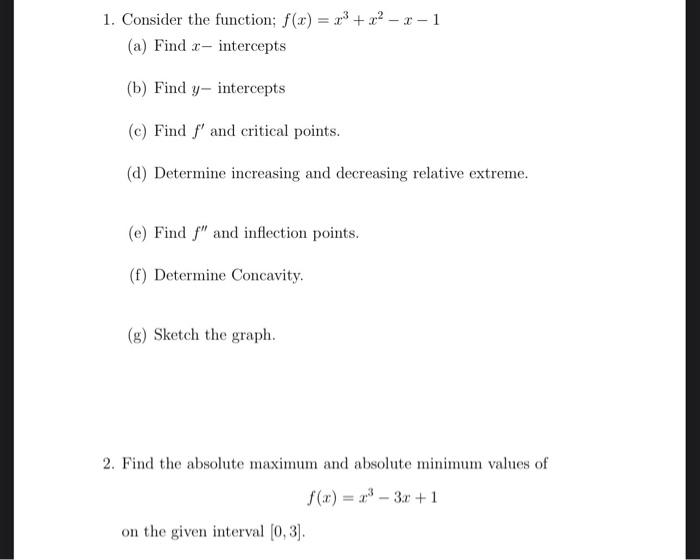 Solved 1. Consider the function; f(x)=x3+x2−x−1 (a) Find | Chegg.com