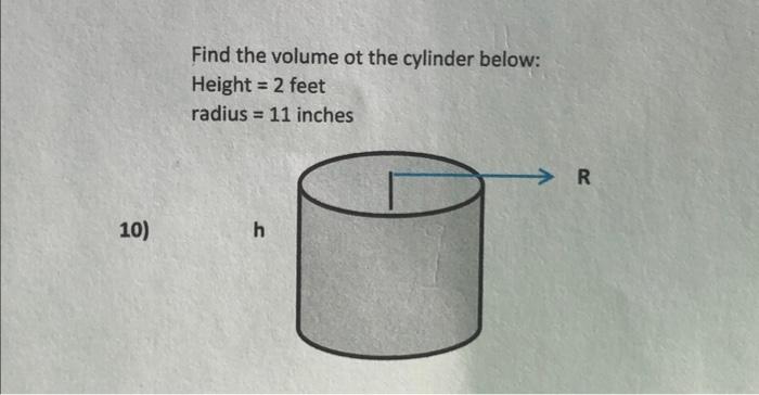 Solved 10) Find the volume ot the cylinder below: Height = 2 | Chegg.com