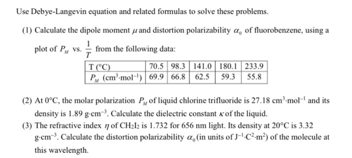 Solved Use Debye-Langevin equation and related formulas to | Chegg.com