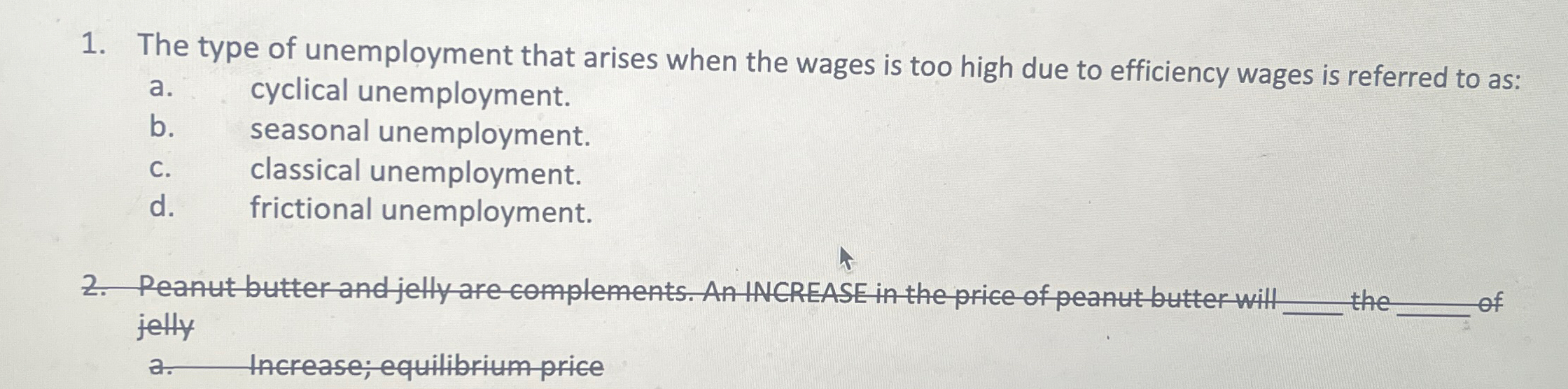 Solved The type of unemployment that arises when the wages | Chegg.com