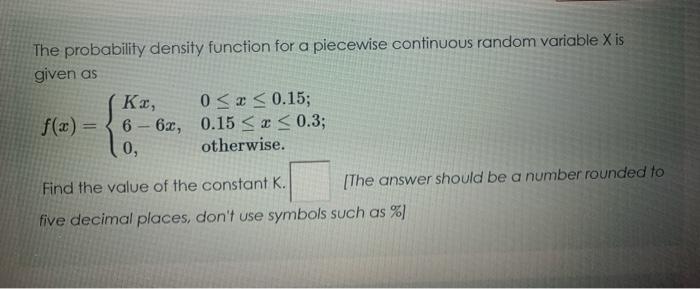 Solved The probability density function for a piecewise | Chegg.com