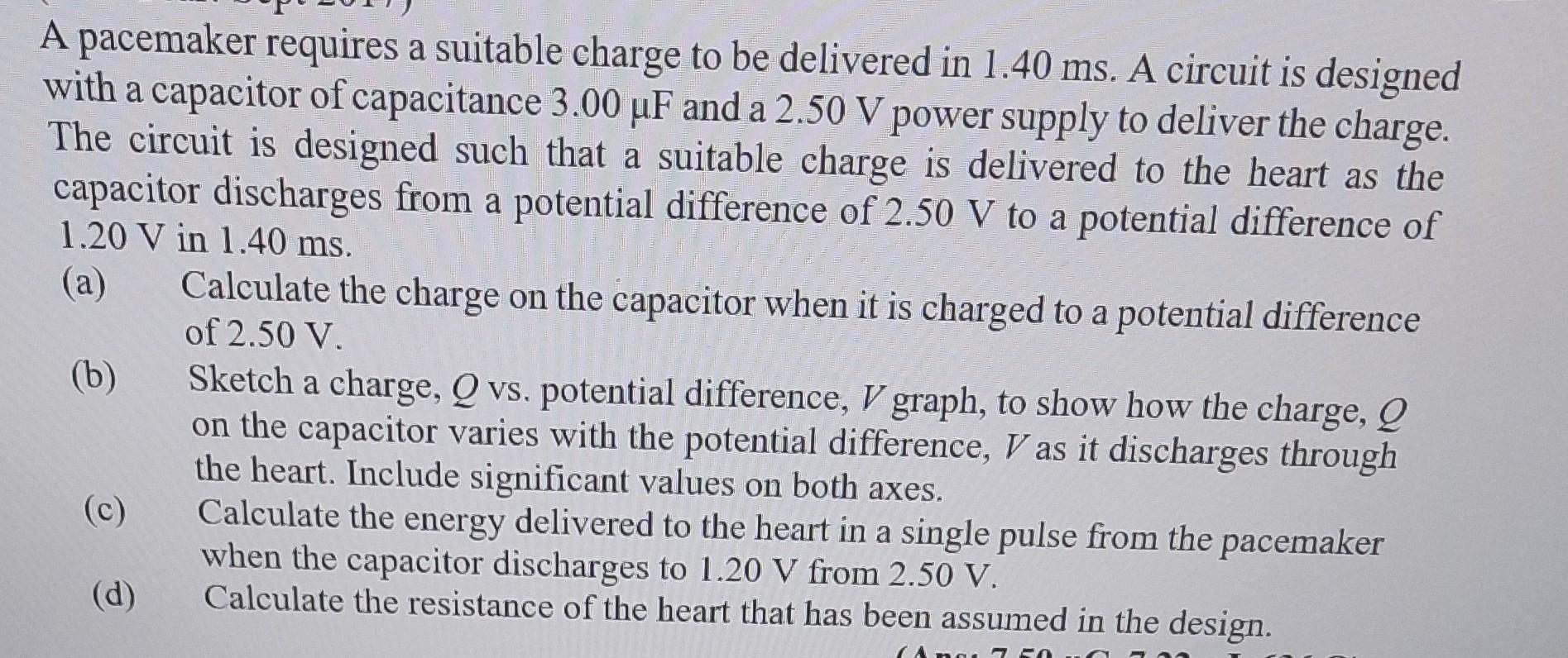 Solved A pacemaker requires a suitable charge to be | Chegg.com