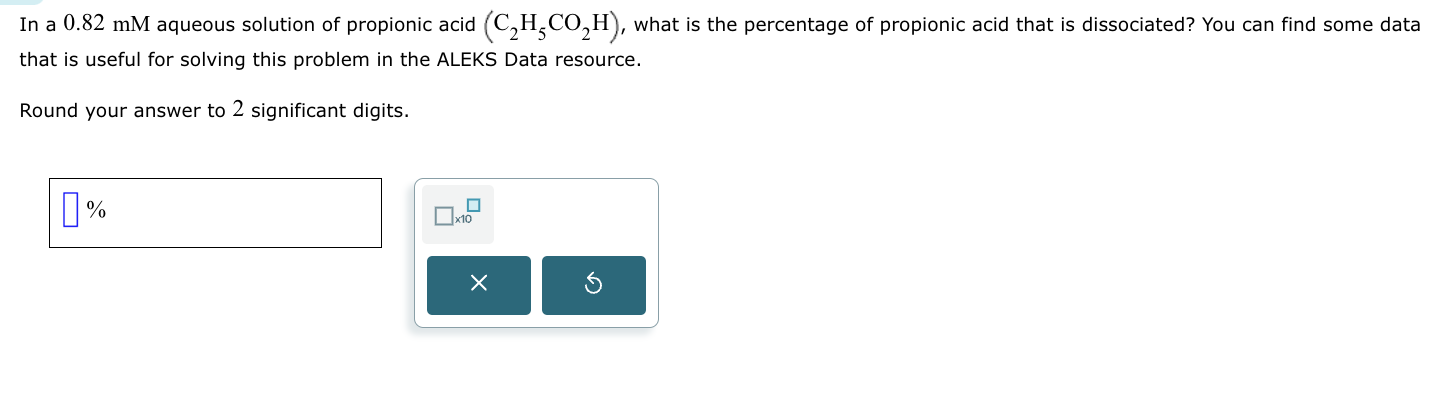 Solved In a 0.82 ﻿mM aqueous solution of propionic acid | Chegg.com