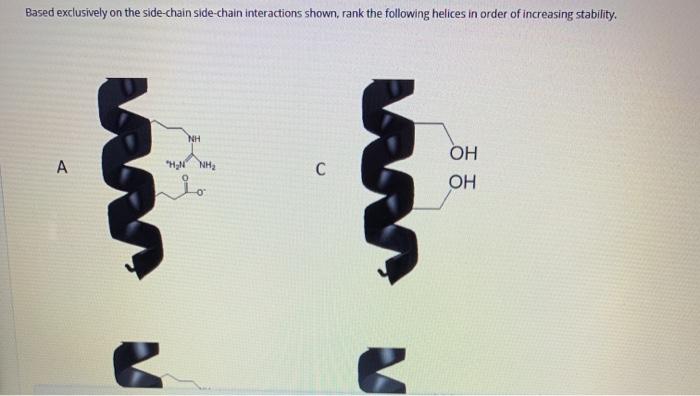 Solved Based exclusively on the side-chain side-chain | Chegg.com