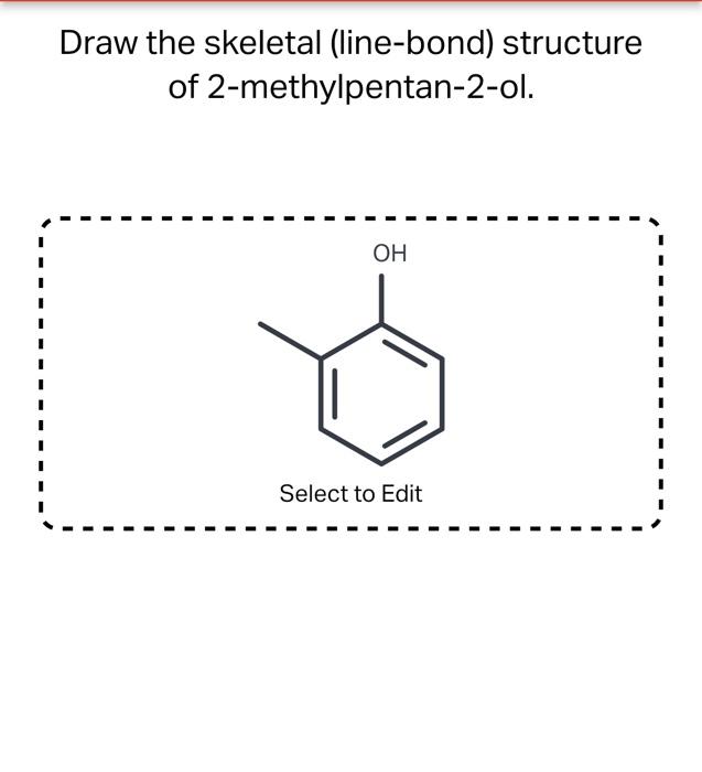 Solved Draw The Skeletal Line Bond Structure Of
