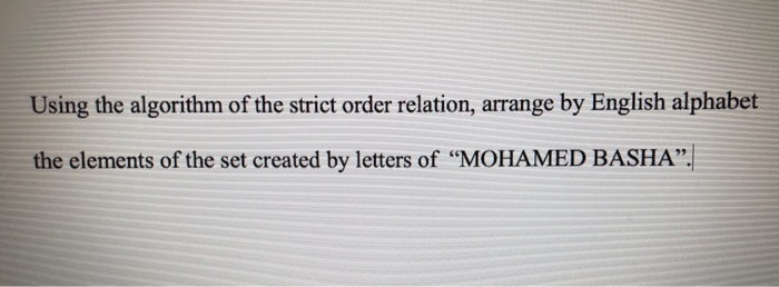 Solved Using the algorithm of the strict order relation, | Chegg.com