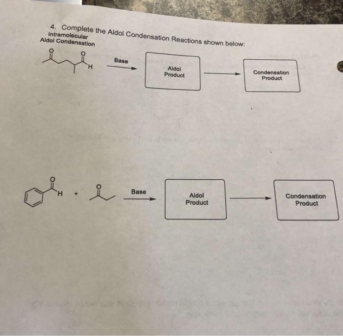 Solved 4. Complete the Aldol Condensation Reactions shown | Chegg.com