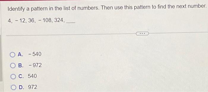 Solved Identify a pattern in the list of numbers. Then use | Chegg.com