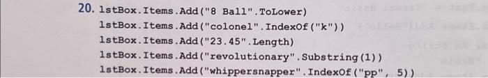 Solved 20. 1stBox.Items.Add("8 Ball". ToLower) | Chegg.com
