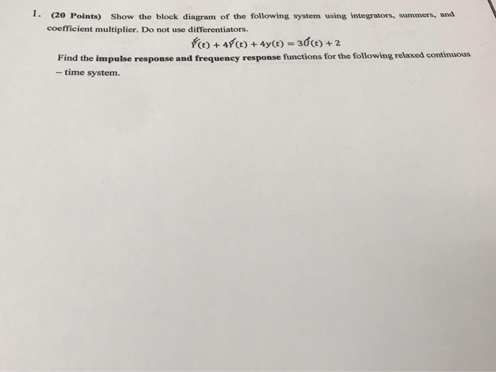 Solved 1. (20 Points) Show the block diagram of the | Chegg.com