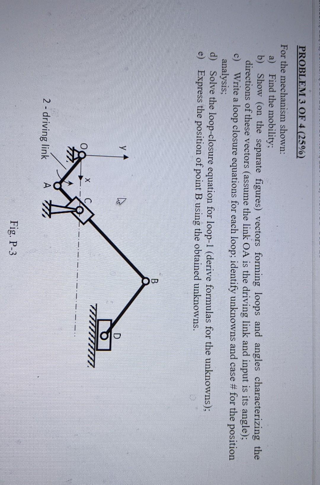 Solved PROBLEM 3 OF 4 (25%) For the mechanism shown: a) Find | Chegg.com
