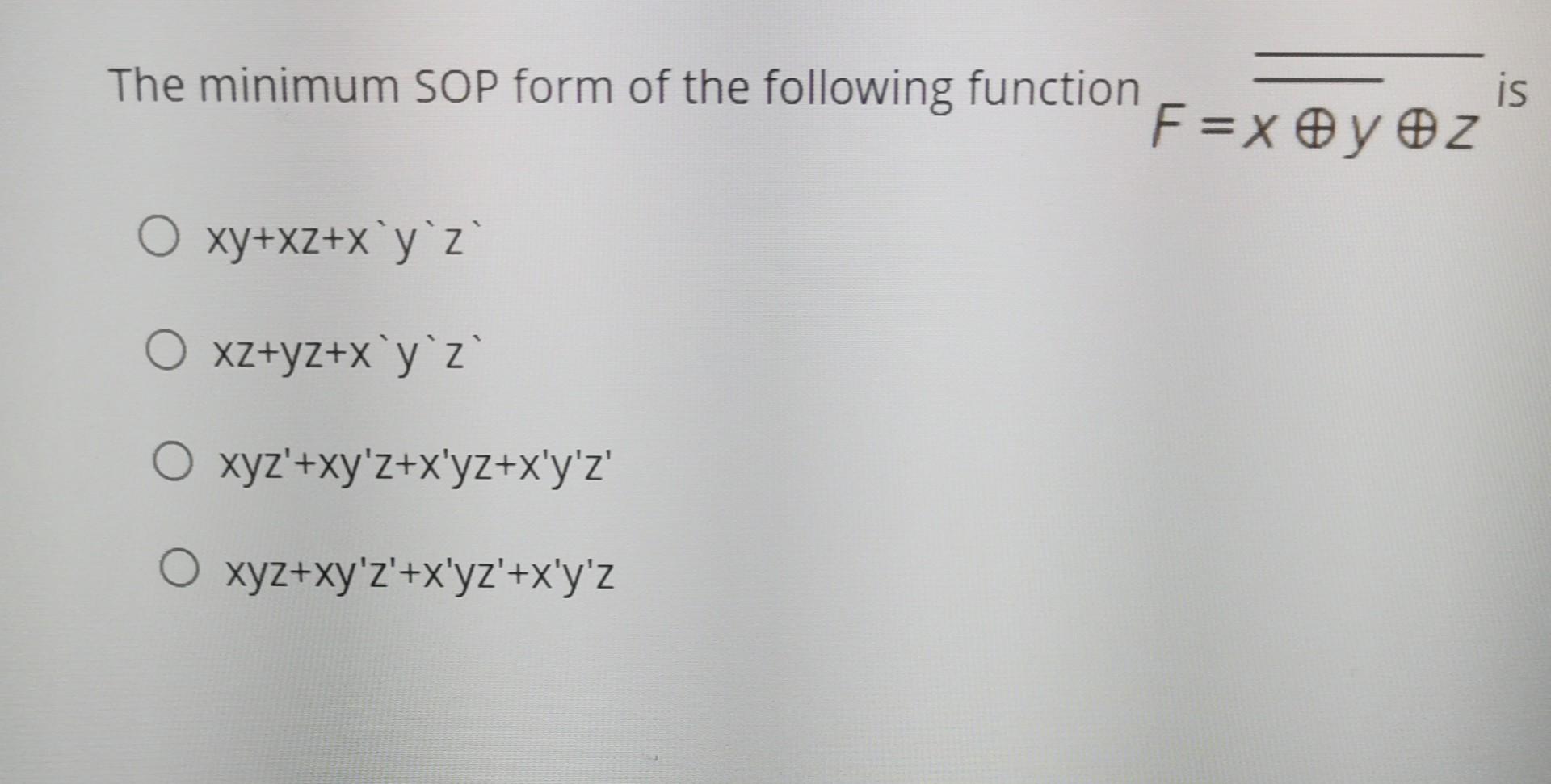 Solved The minimum SOP form of the following function | Chegg.com