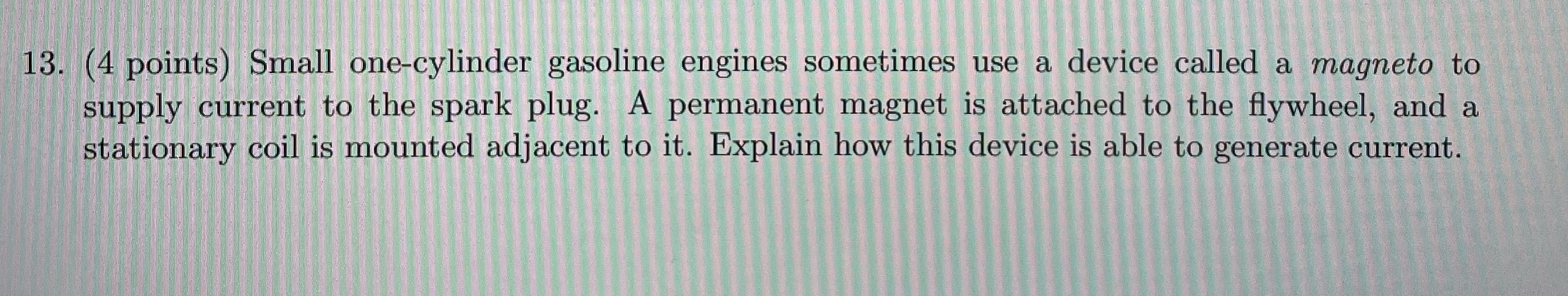 Solved 13. (4 ﻿points) ﻿Small one-cylinder gasoline engines | Chegg.com