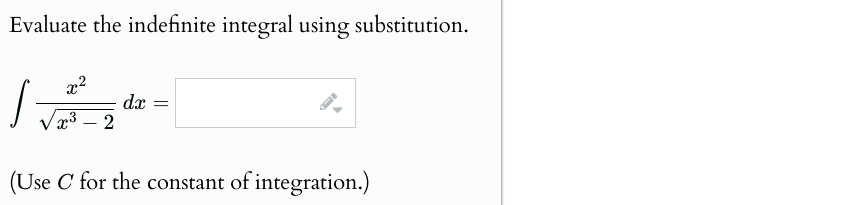 Solved Evaluate the indefinite integral using | Chegg.com
