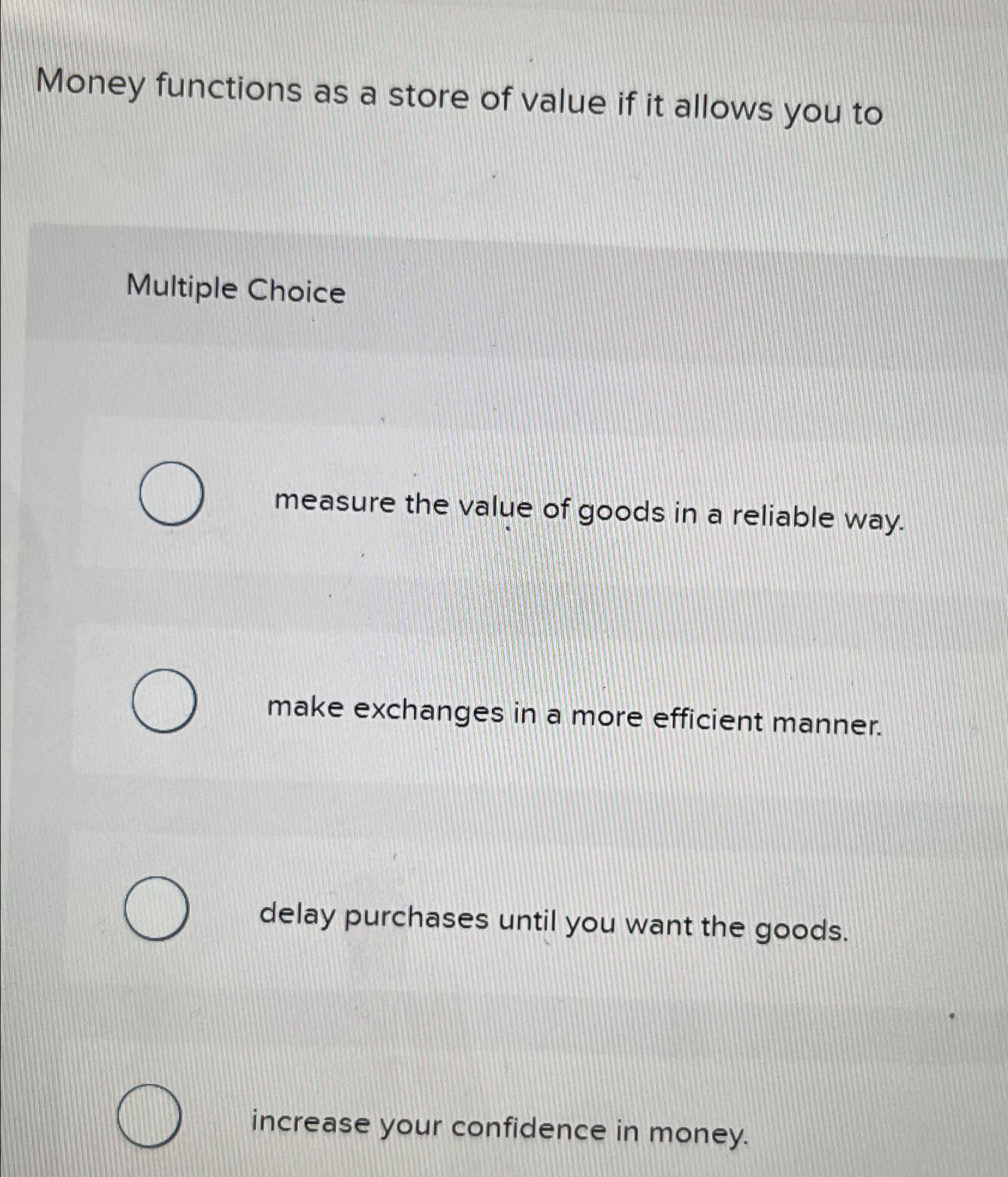 Solved Money functions as a store of value if it allows you | Chegg.com