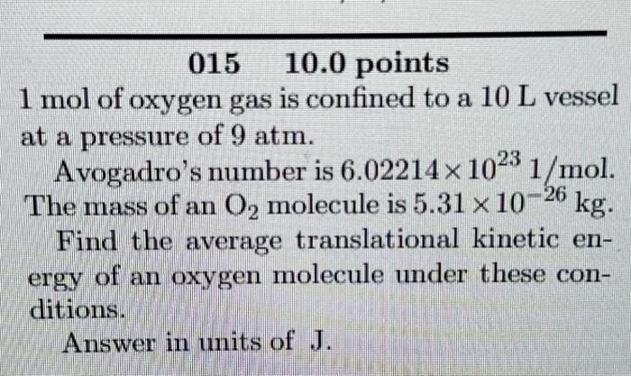 Solved 01510.0 points 1 mol of oxygen gas is confined to a | Chegg.com