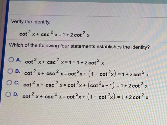 Solved Verify the identity. cotx + csc? x= 1 + 2 cot 2 x | Chegg.com