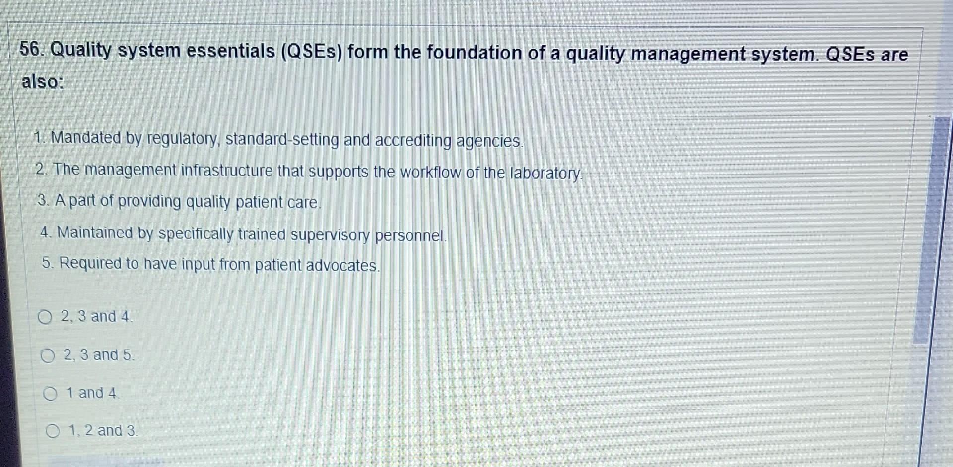 Solved 56. Quality system essentials (QSEs) form the | Chegg.com