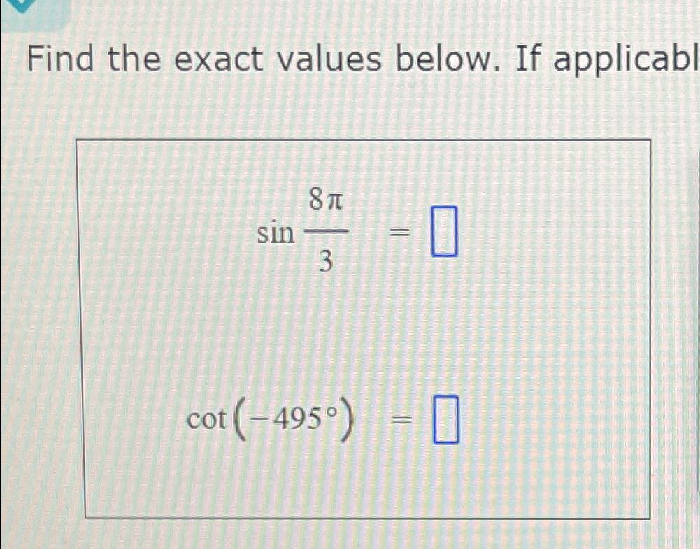 Solved Find the exact values below. If | Chegg.com