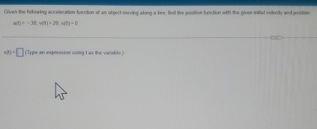 Solved Given the following acceleration function of an | Chegg.com