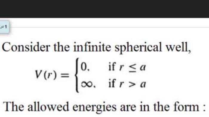 Solved Consider the infinite spherical well, fo. if r