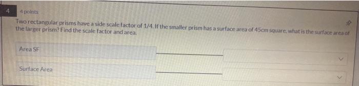 Solved 4 points Two rectangular prisms have a side scale | Chegg.com