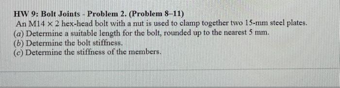 Solved HW 9: Bolt Joints - Problem 2. (Problem 8-11) An M14 | Chegg.com
