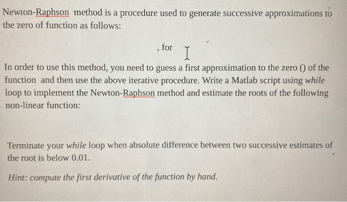 Solved Newton-Raphson method is a procedure used to generate | Chegg.com