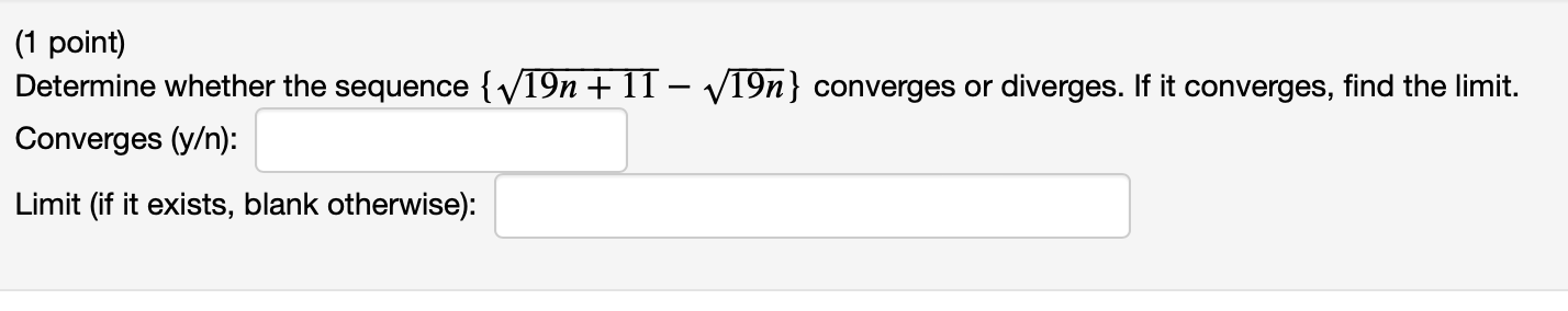 Solved (1 ﻿point)Determine whether the sequence | Chegg.com