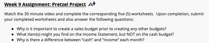 Solved Week 9 Assignment: Pretzel Project A Watch the 30 | Chegg.com
