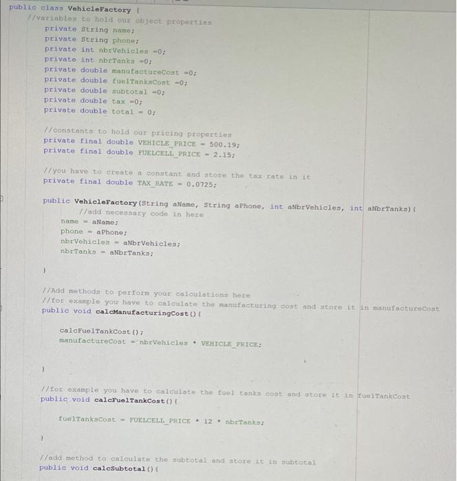 Solved public class VehicleFactory // variables to hold our | Chegg.com