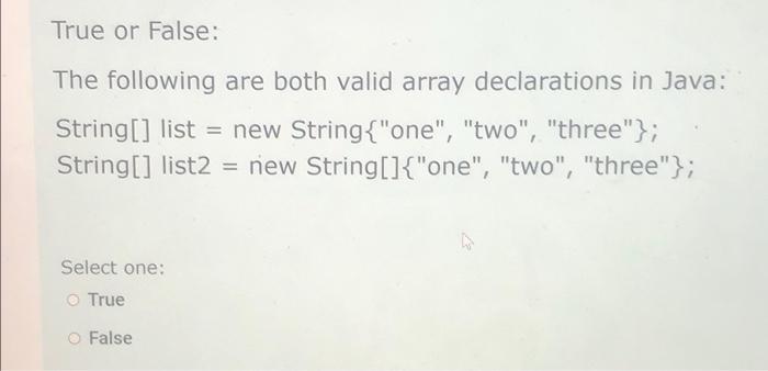 Solved True or False: The following are both valid array | Chegg.com