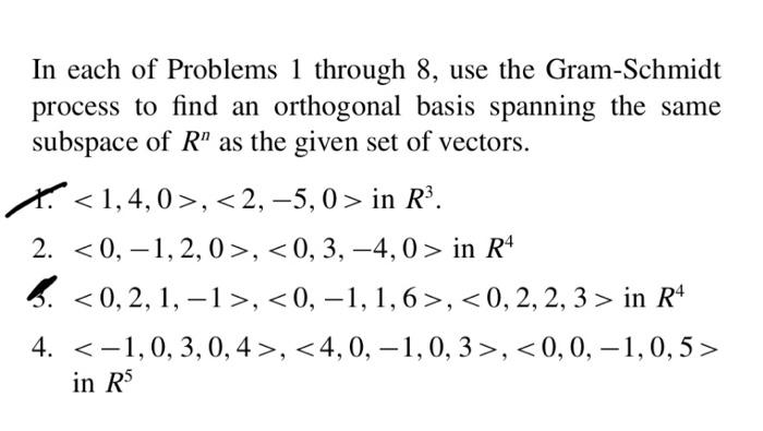 Solved In each of Problems 1 through 8, use the Gram-Schmidt | Chegg.com