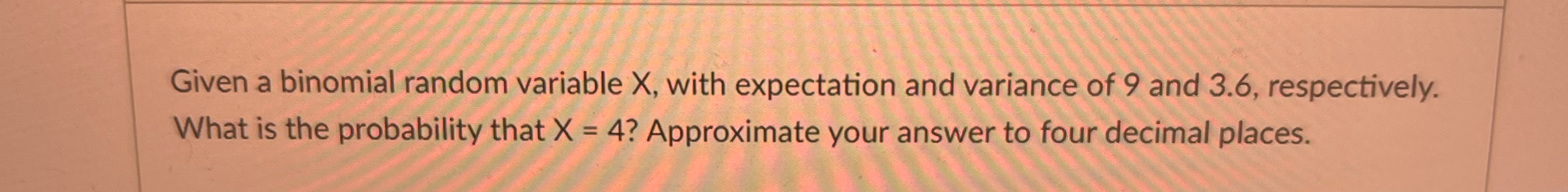 Given a binomial random variable x, ﻿with expectation | Chegg.com