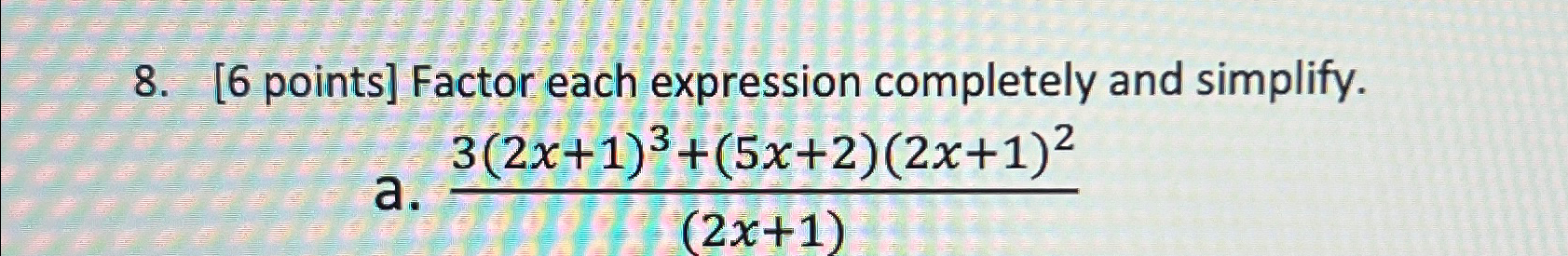 Solved [6 ﻿points] ﻿Factor each expression completely and | Chegg.com