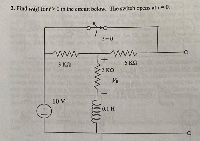 Solved 2. Find v0(t) for t>0 in the circuit below. The | Chegg.com