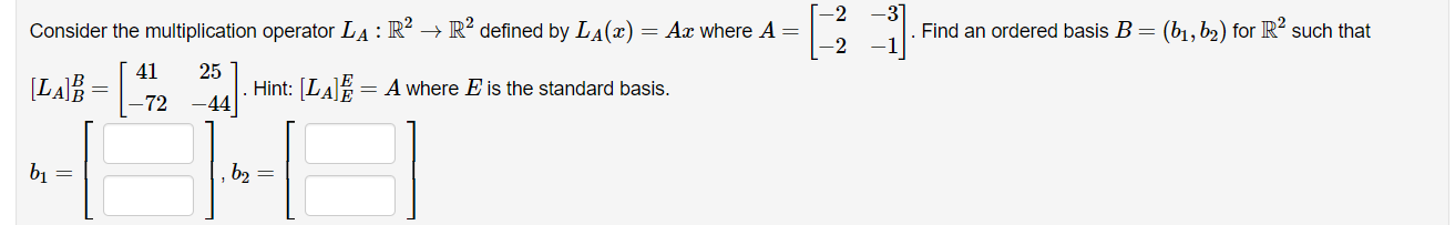 Solved Consider the multiplication operator LA:R2→R2 | Chegg.com