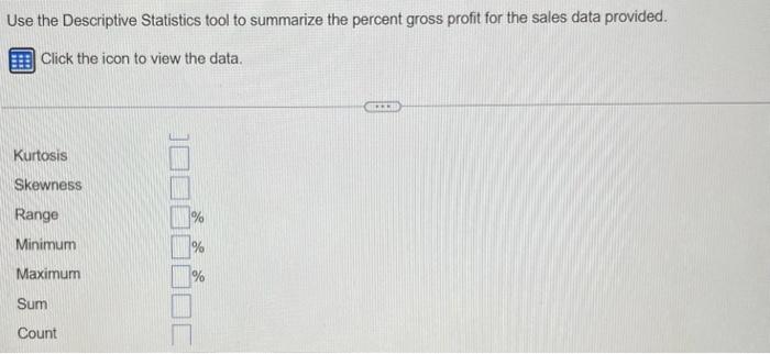 Solved Use the Descriptive Statistics tool to summarize the | Chegg.com