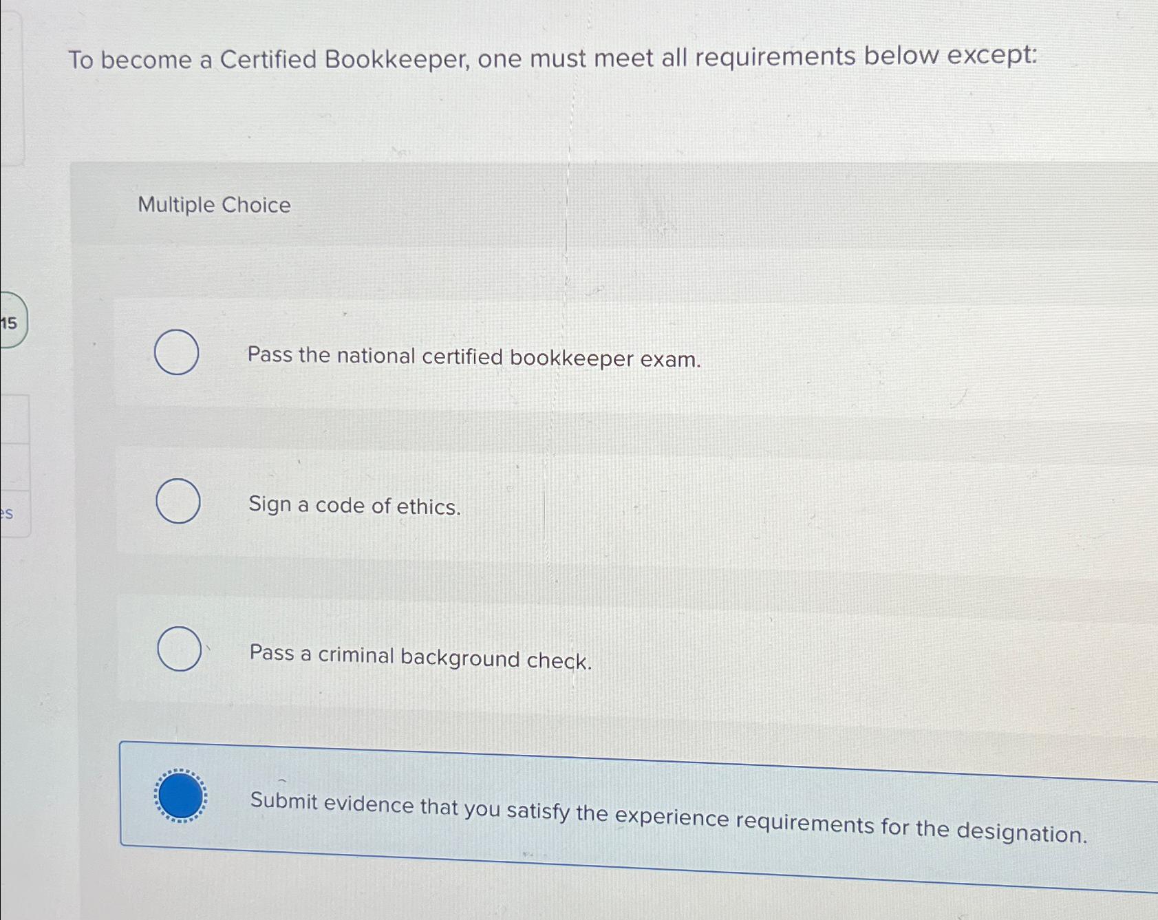 Solved To become a Certified Bookkeeper, one must meet all | Chegg.com