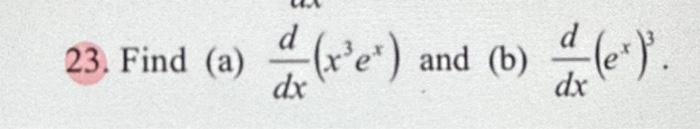 Solved 3. Find (a) dxd(x3ex) and (b) dxd(ex)3. | Chegg.com