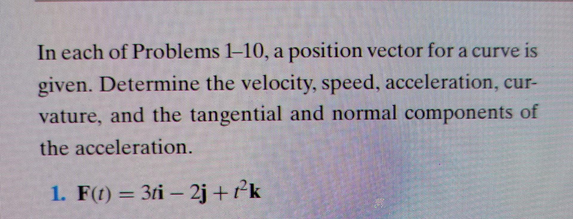 Solved In each of Problems 1-10, a position vector for a | Chegg.com