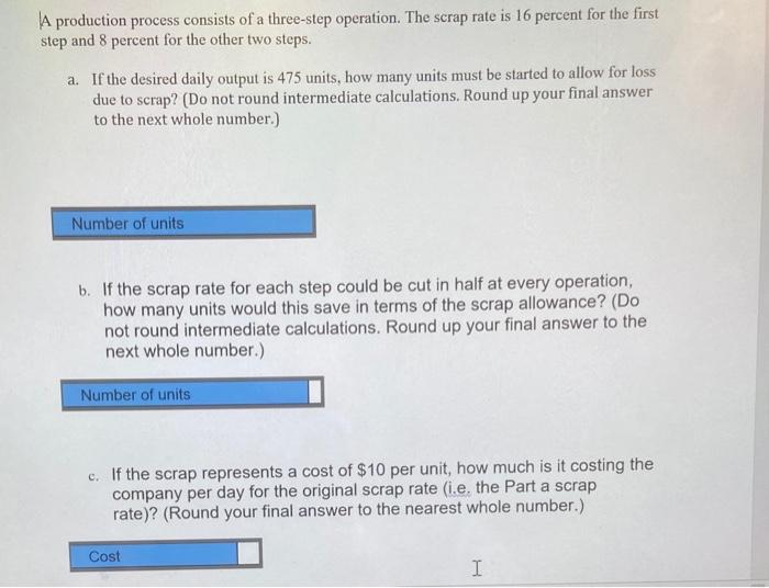 Solved A production process consists of a three-step | Chegg.com