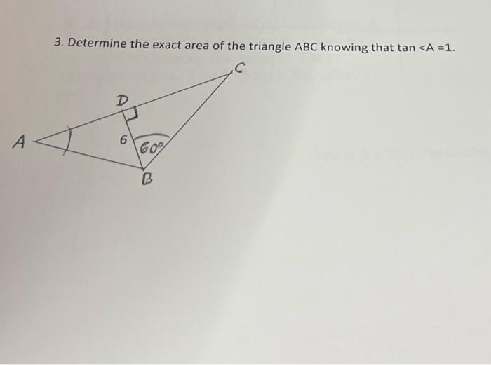 Solved 3. Determine the exact area of the triangle ABC | Chegg.com