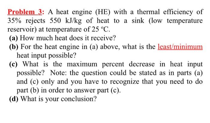 Solved Problem 3: A heat engine (HE) with a thermal | Chegg.com