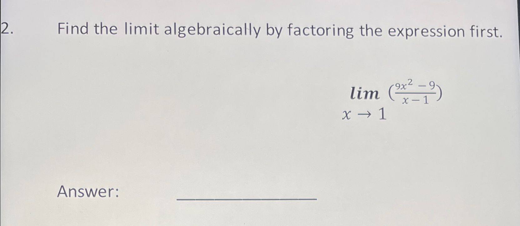 Solved Find the limit algebraically by factoring the | Chegg.com