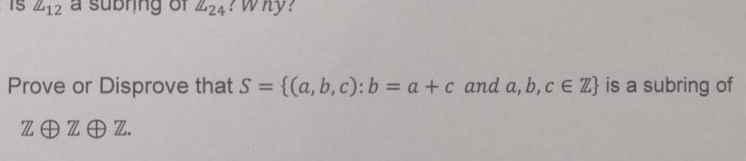 Solved IS 1.12 a subring 124? Why? Prove or Disprove that S | Chegg.com