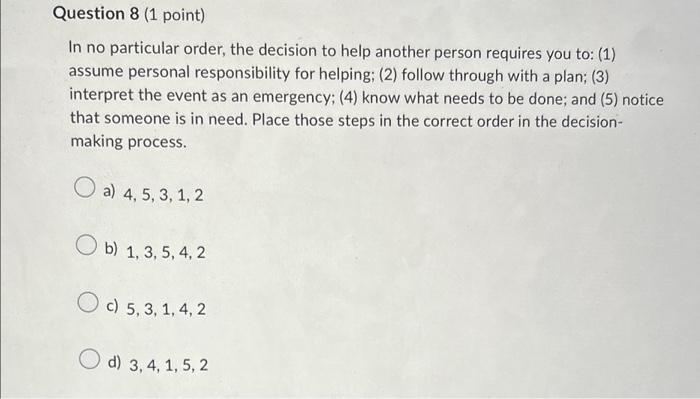 Solved In no particular order, the decision to help another | Chegg.com