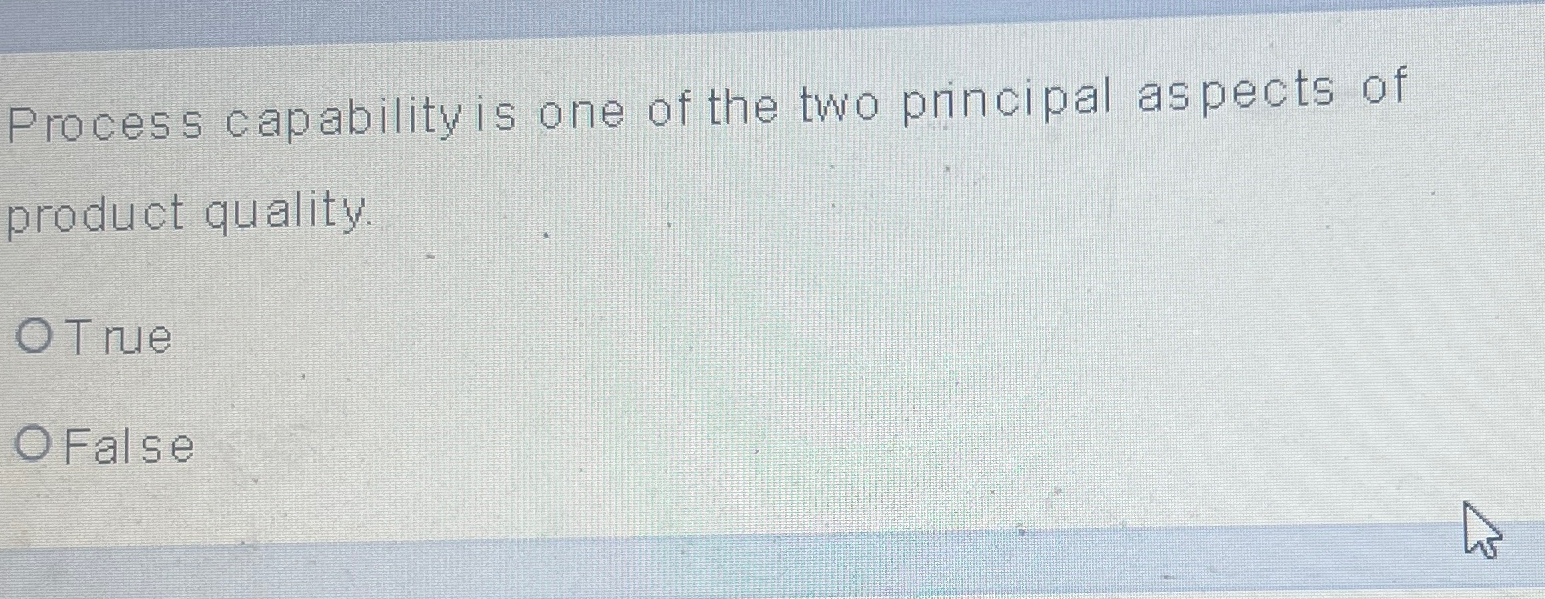 Solved Process capability is one of the two principal | Chegg.com