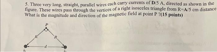 Solved 5. Three very long, straight, parallel wires each | Chegg.com