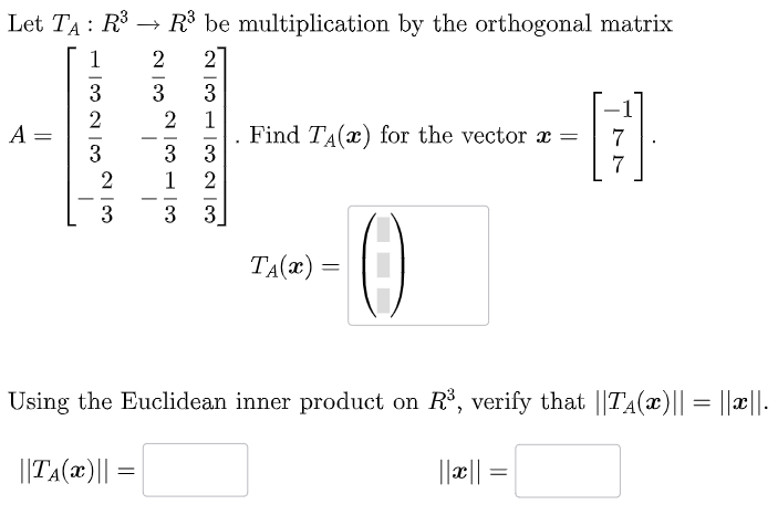 Solved Let TA:R3→R3 ﻿be multiplication by the orthogonal | Chegg.com